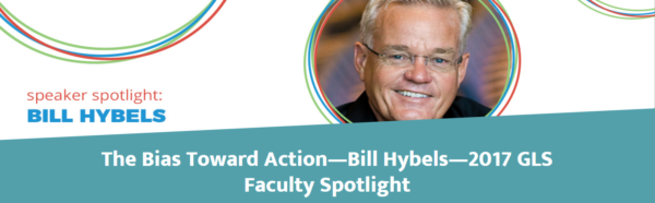 Bill Hybels - 2017 GLS Faculty Spotlight | Magnificent Diocese